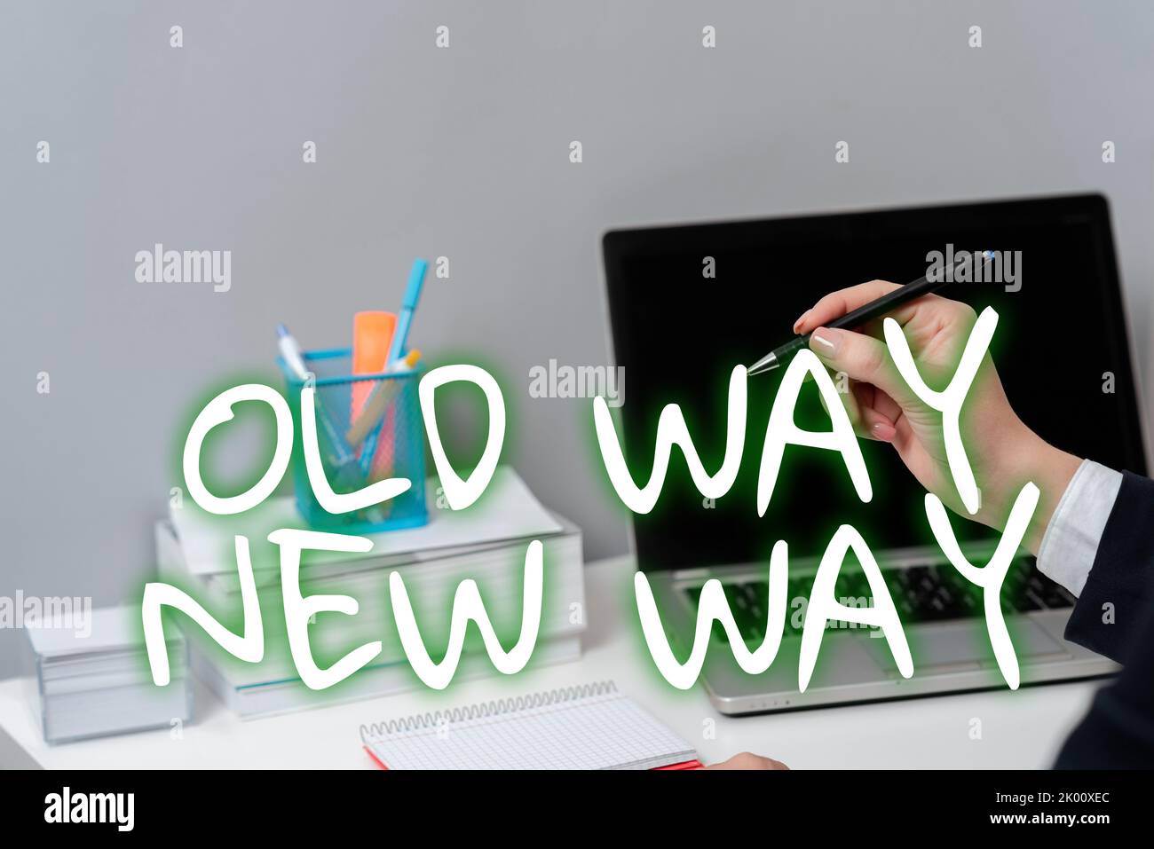 Sign displaying Old Way New WayThe different way to fulfill the desired ...