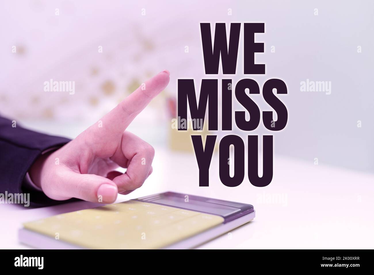 Inspiration showing sign We Miss You. Business showcase Feeling sad ...