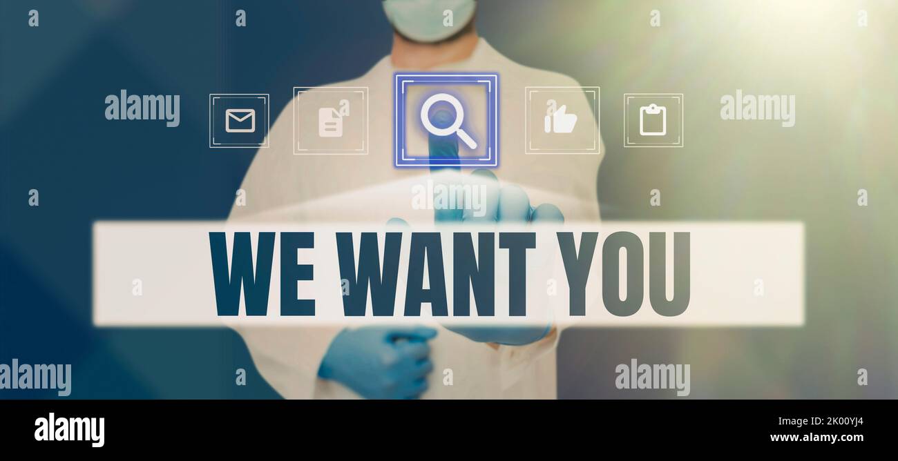 Inspiration showing sign We Want You. Business approach Company wants ...