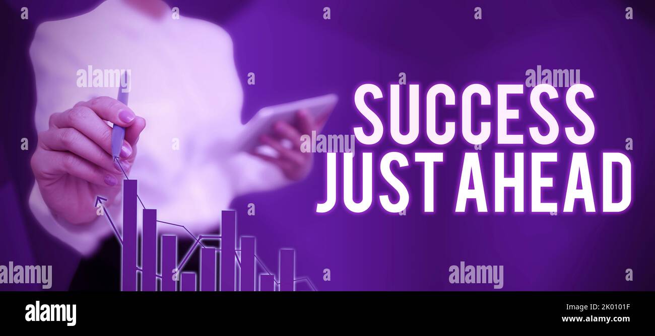 Text caption presenting Success Just Ahead- a Process not an Event ...