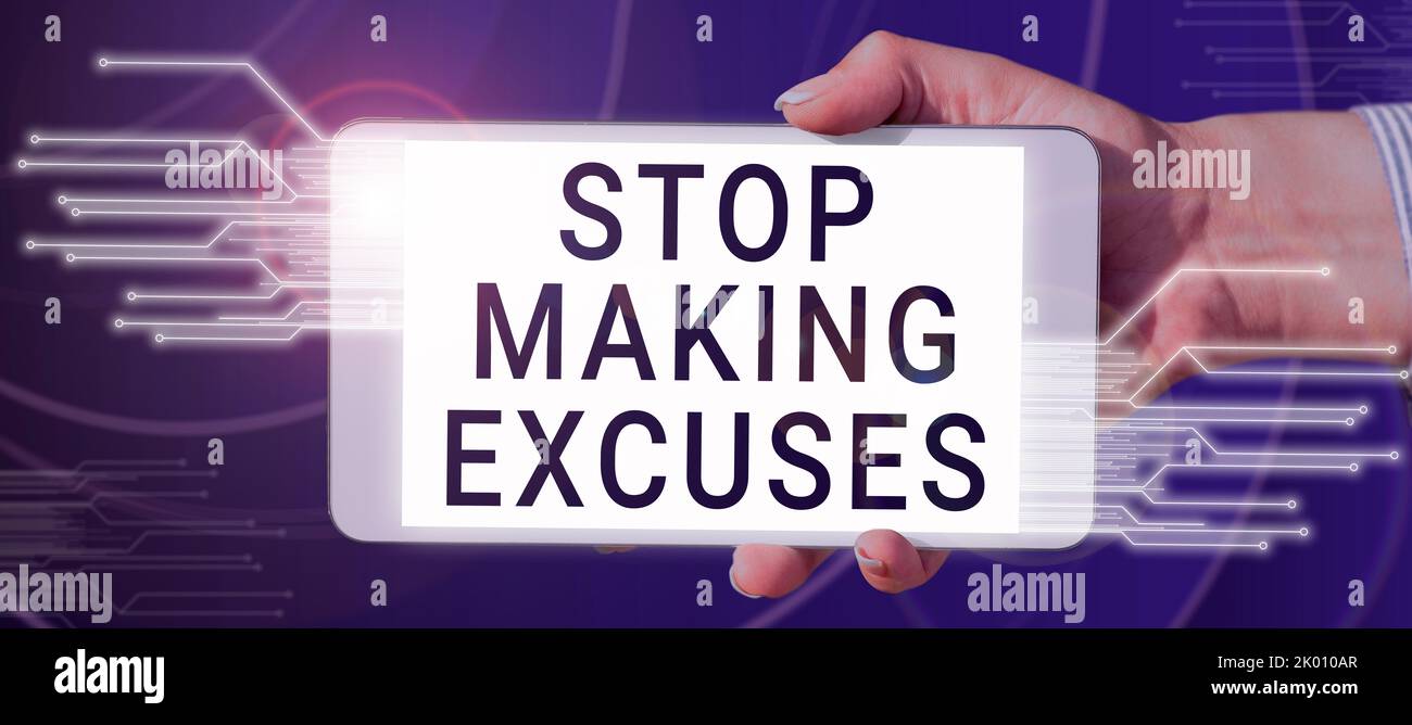 Text showing inspiration Stop Making Excuses. Internet Concept Cease ...