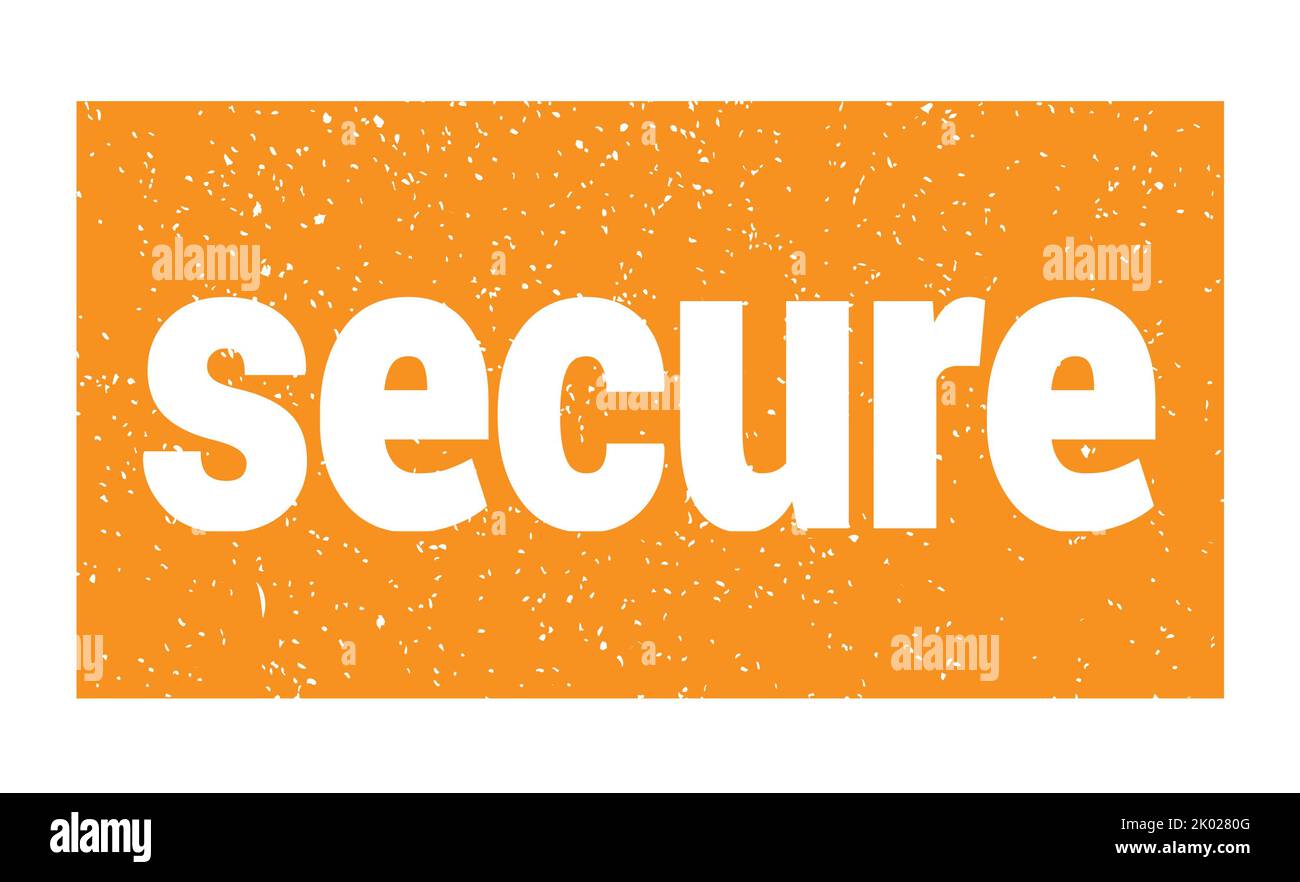 secure text written on orange grungy stamp sign Stock Photo - Alamy