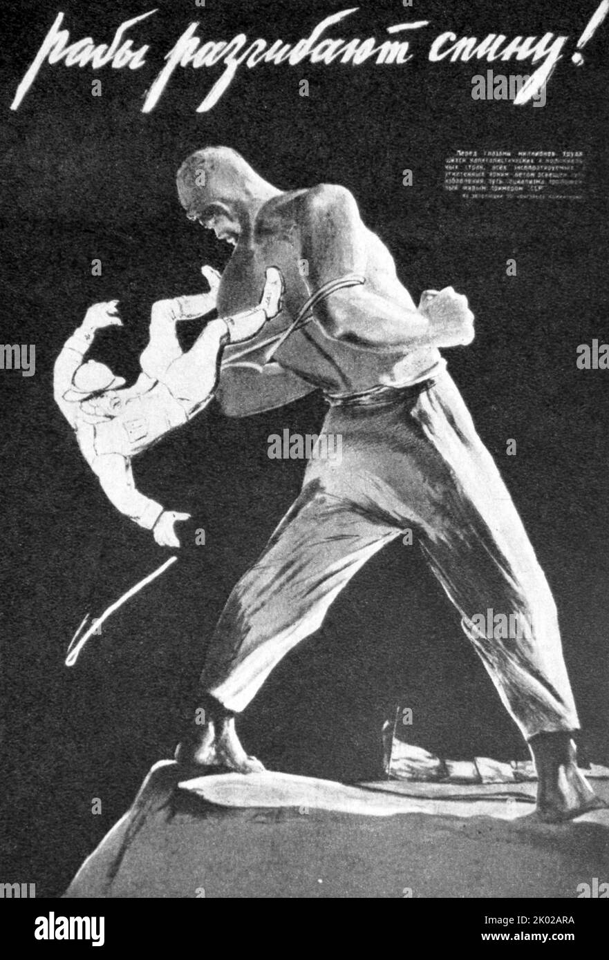 V. Ivanov. Slaves unbend their back!». USSR, 1938 Soviet propaganda ...