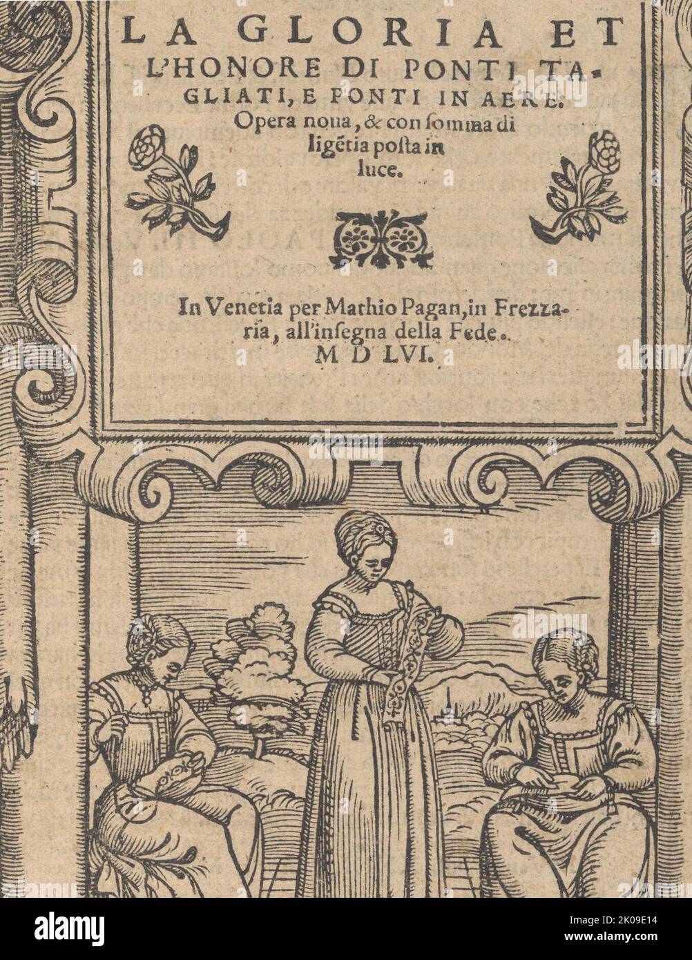 La Gloria et l'Honore di Ponti Tagliati, E Ponti in Aere, 1556 Stock ...