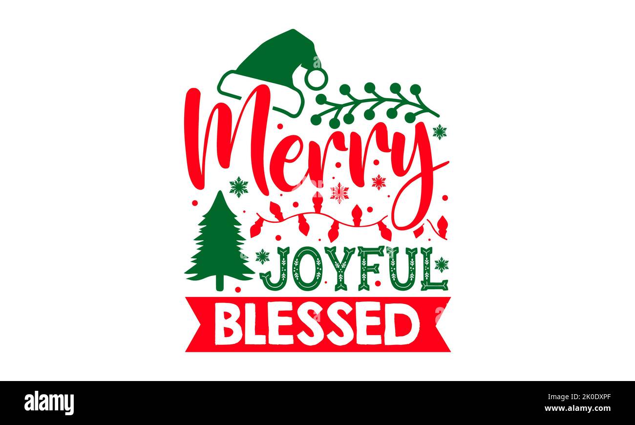 Merry Joyful Blessed - Christmas t-shirt design, SVG Files for Cutting ...
