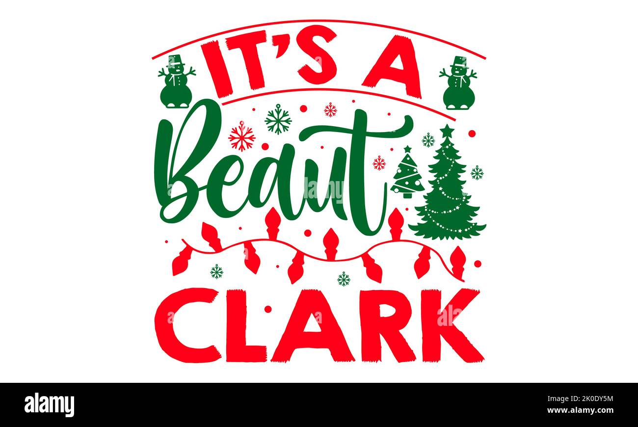 It’s A Beaut Clark - Christmas t-shirt design, Hand drawn lettering ...