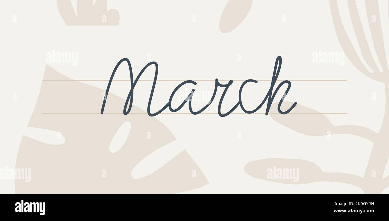 March. Handwriting text of the month of the year. Hand drawn lettering ...