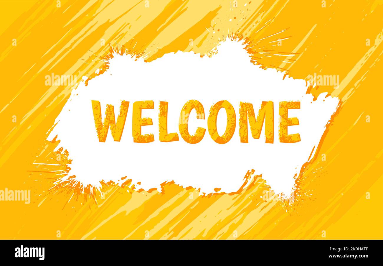 Welcome texture banner orange stain white paint splatter flat. Handmade ...