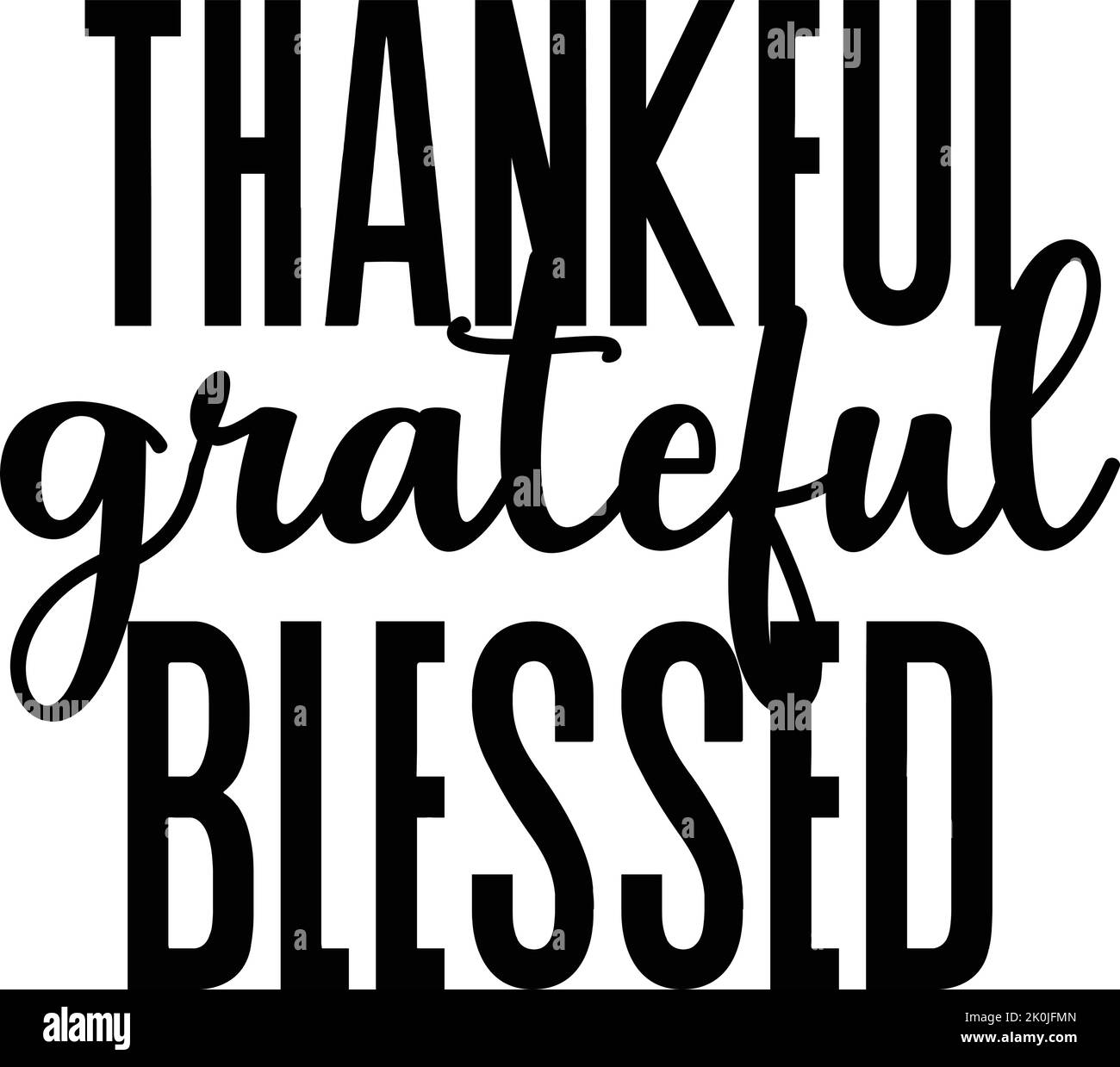 Grateful thankful blessed Black and White Stock Photos & Images - Alamy
