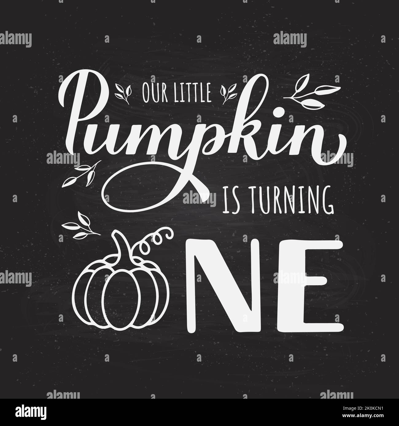 Little Pumpkin is turning one calligraphy hand lettering on chalkboard ...