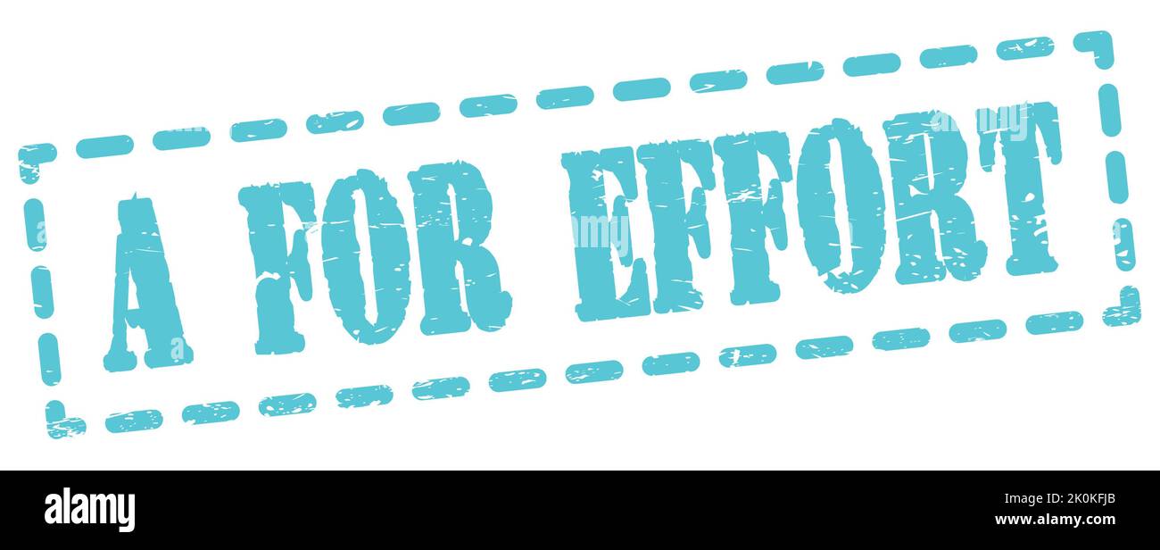 A FOR EFFORT text written on blue dash stamp sign Stock Photo - Alamy