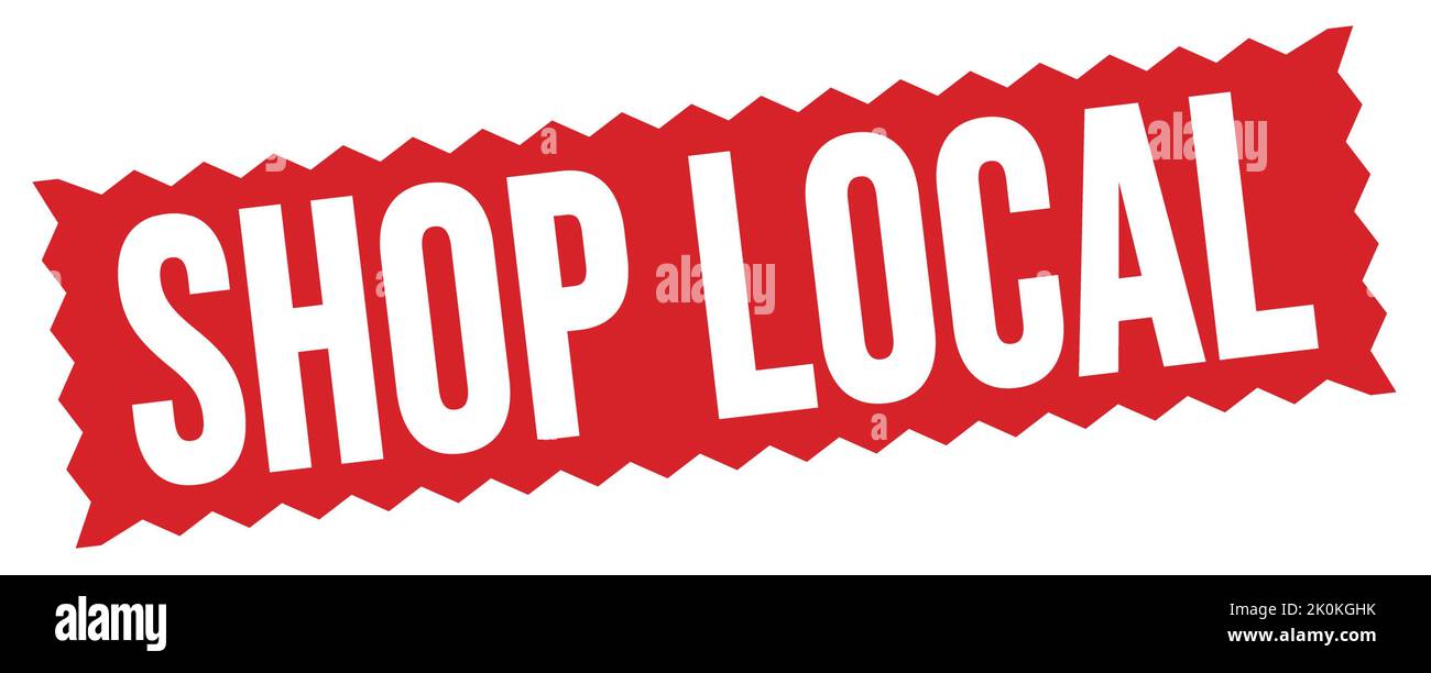 SHOP LOCAL text written on red zig-zag stamp sign Stock Photo - Alamy
