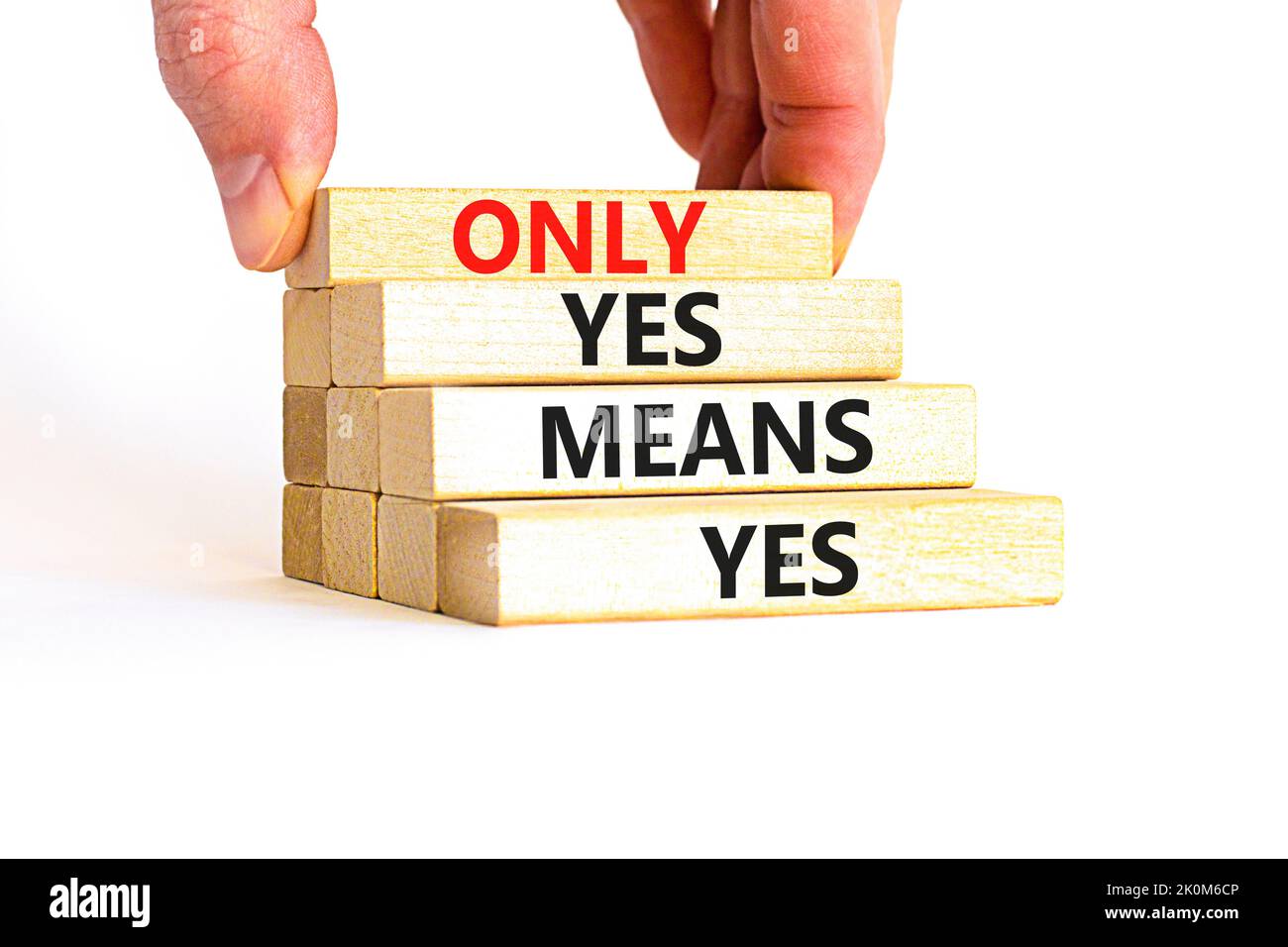Only Yes Means Yes Symbol Concept Words Only Yes Means Yes On Wooden Blocks On A Beautiful