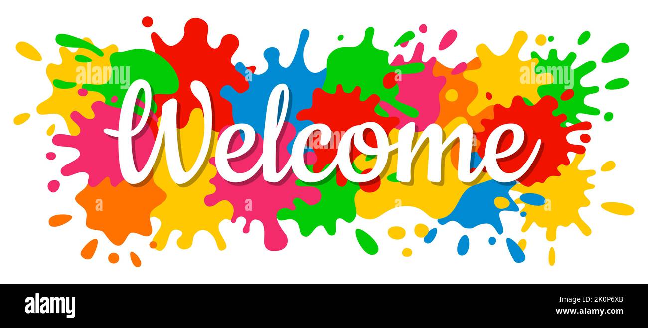 Welcome banner with paint splatter. Poster template with splash stain ...