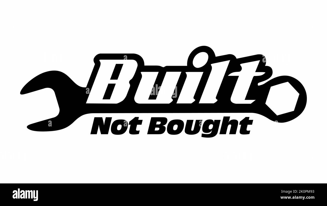Built Not Bought Vector Emblem, Car Sticker, Decal, Vinyl, Label Stock ... Built Not Bought Vector Emblem, Car Sticker, Decal, Vinyl, Label Stock ...