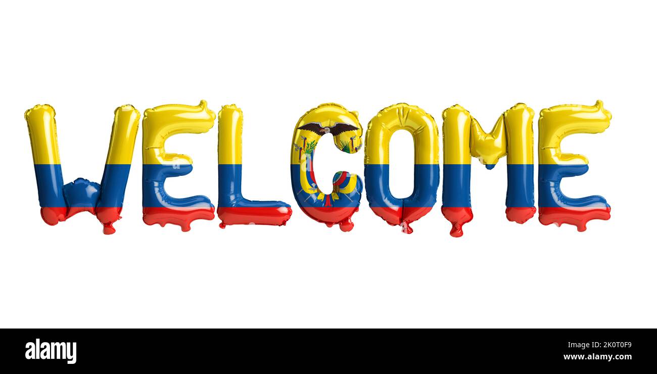 3d illustration of welcome-letter balloons in Ecuador flag isolated on ...
