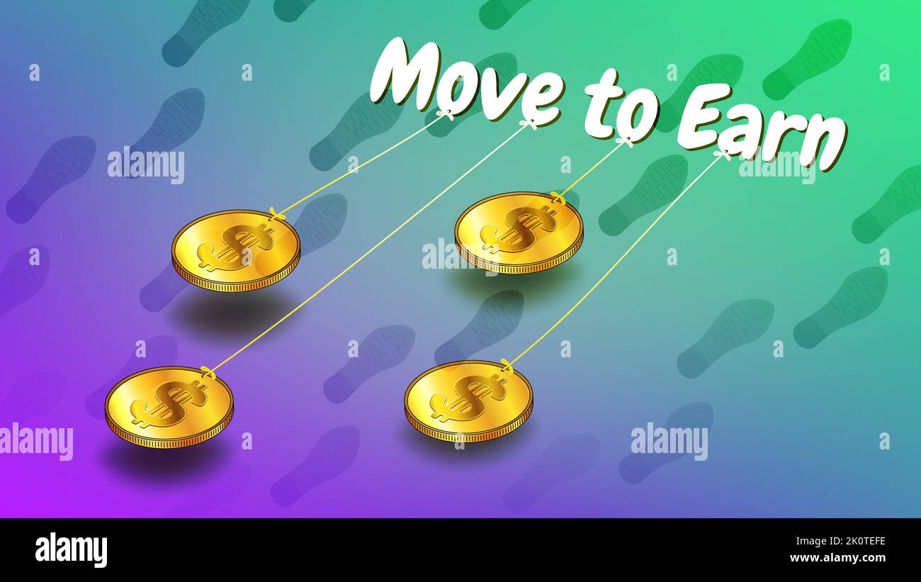 Move to Earn concept with slogan pulling gold dollar coins and ...
