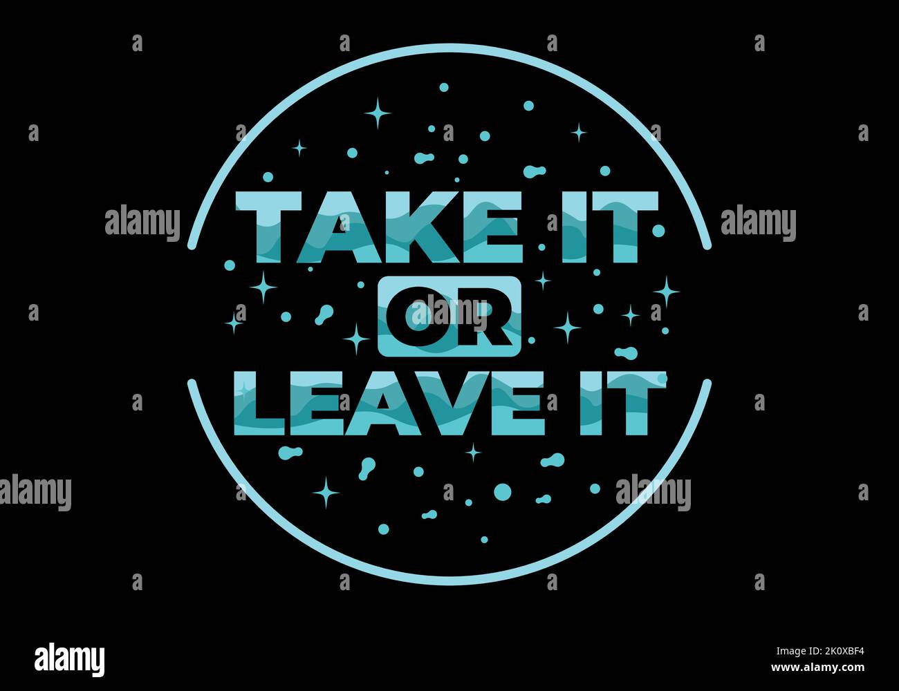 Blue color of Quote design, take it or leave it Stock Vector Image ...