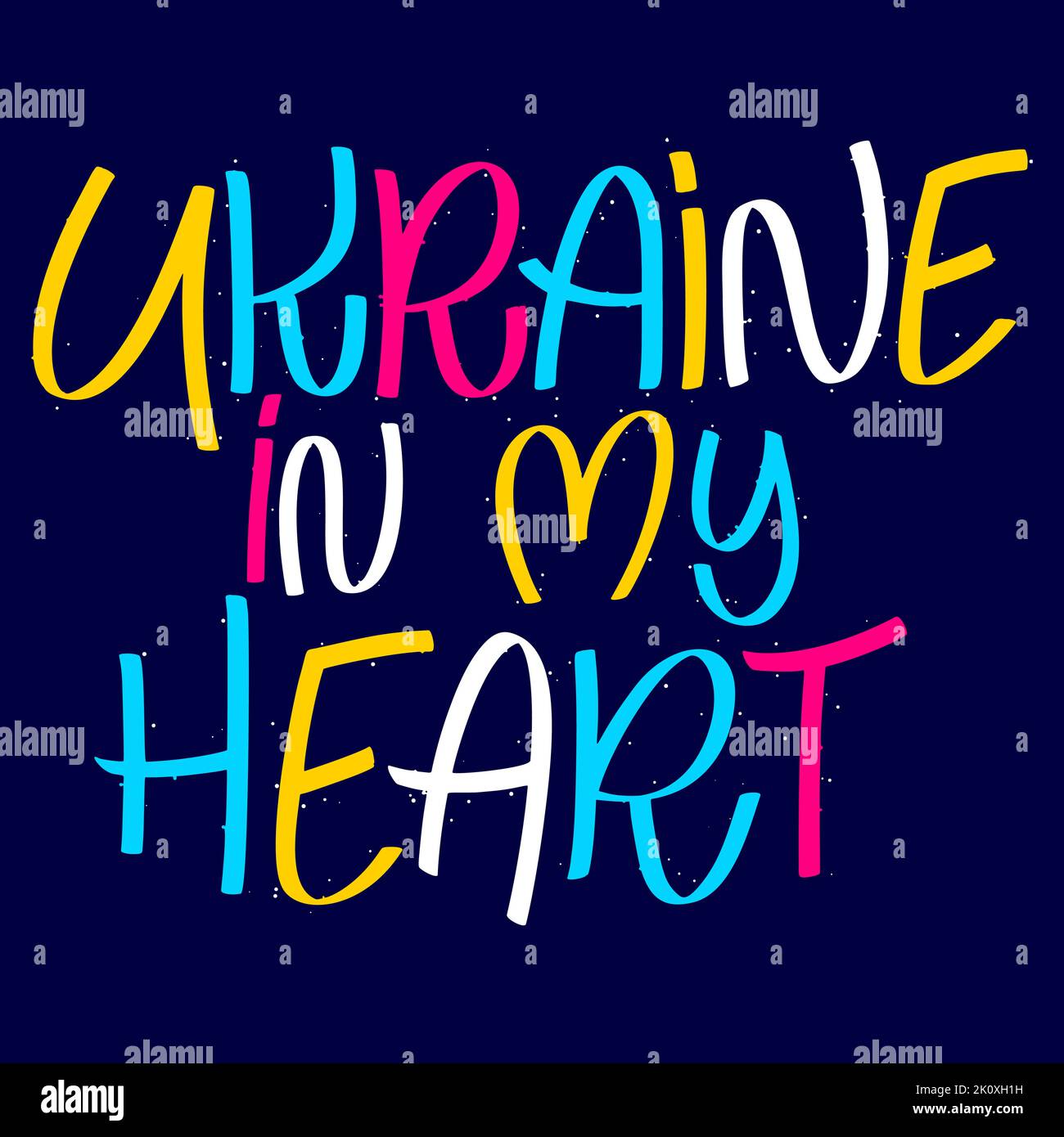 Ukraine in my heart. Stop war hand drawn lettering concept. Typography ...