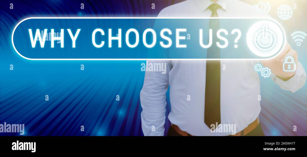 Writing displaying text Why Choose Us. Conceptual photo Reasons for ...