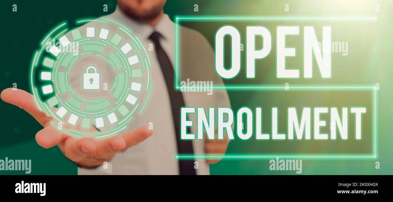 Inspiration showing sign Open EnrollmentThe yearly period when people ...