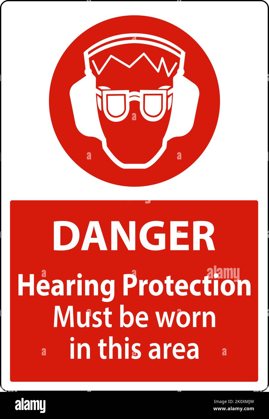 Danger Hearing Protection Must Be Worn Sign On White Background Stock ...