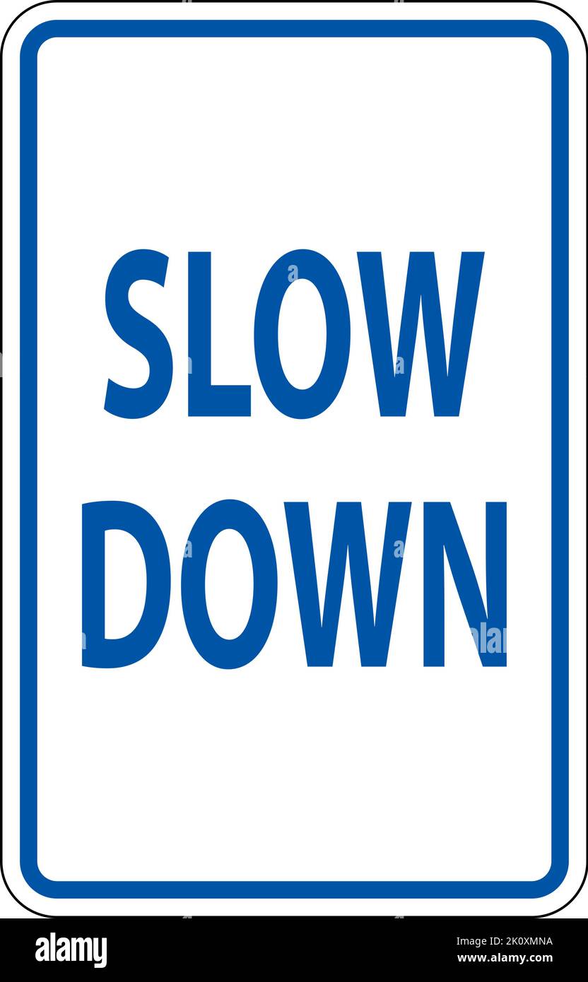 Slow Down Sign On White Background Stock Vector Image & Art - Alamy
