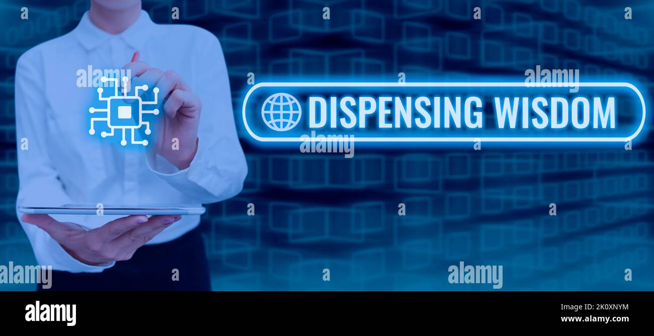 Inspiration showing sign Dispensing WisdomGiving intellectual facts on ...