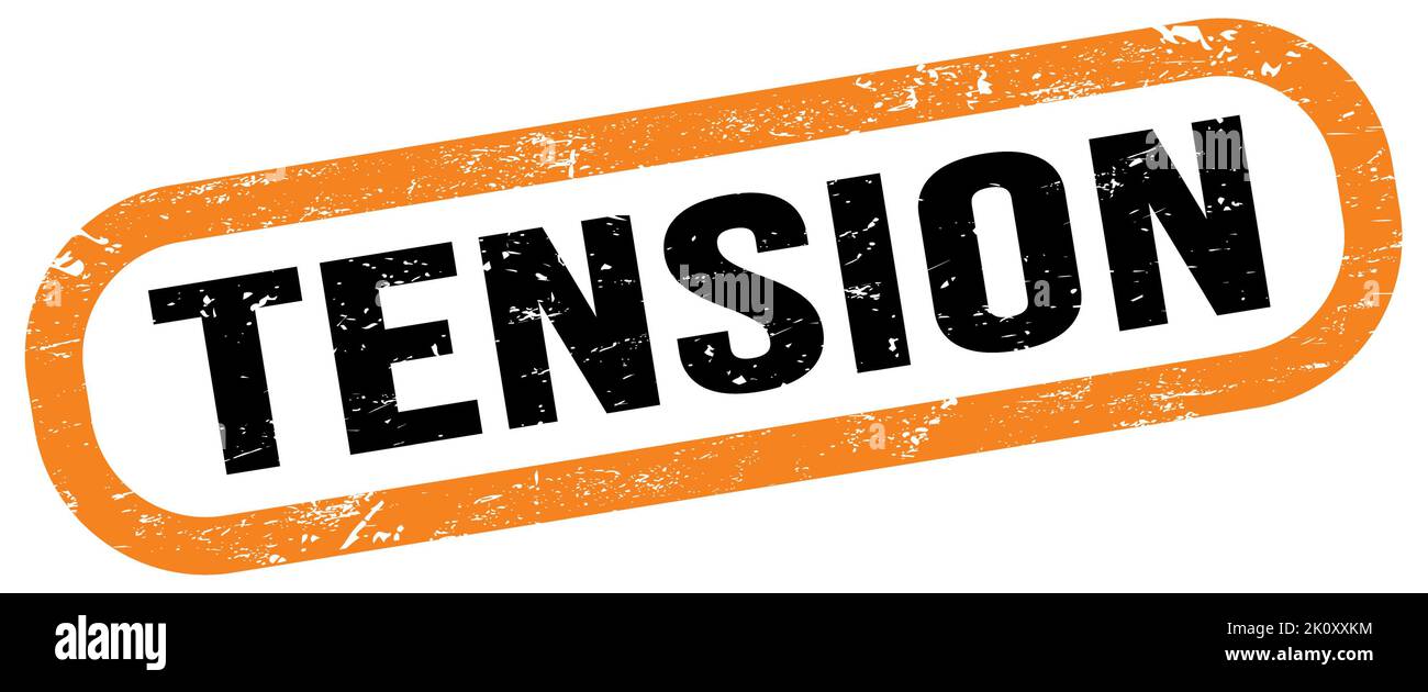 TENSION, text on orange-black rectangle stamp sign Stock Photo - Alamy