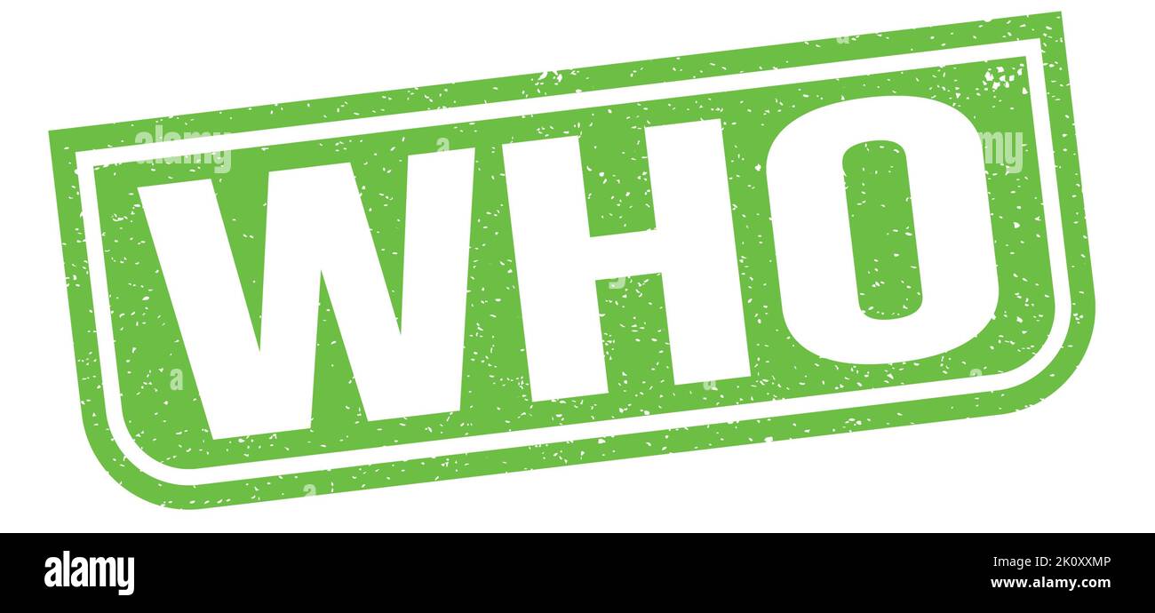 WHO text written on green grungy stamp sign Stock Photo - Alamy
