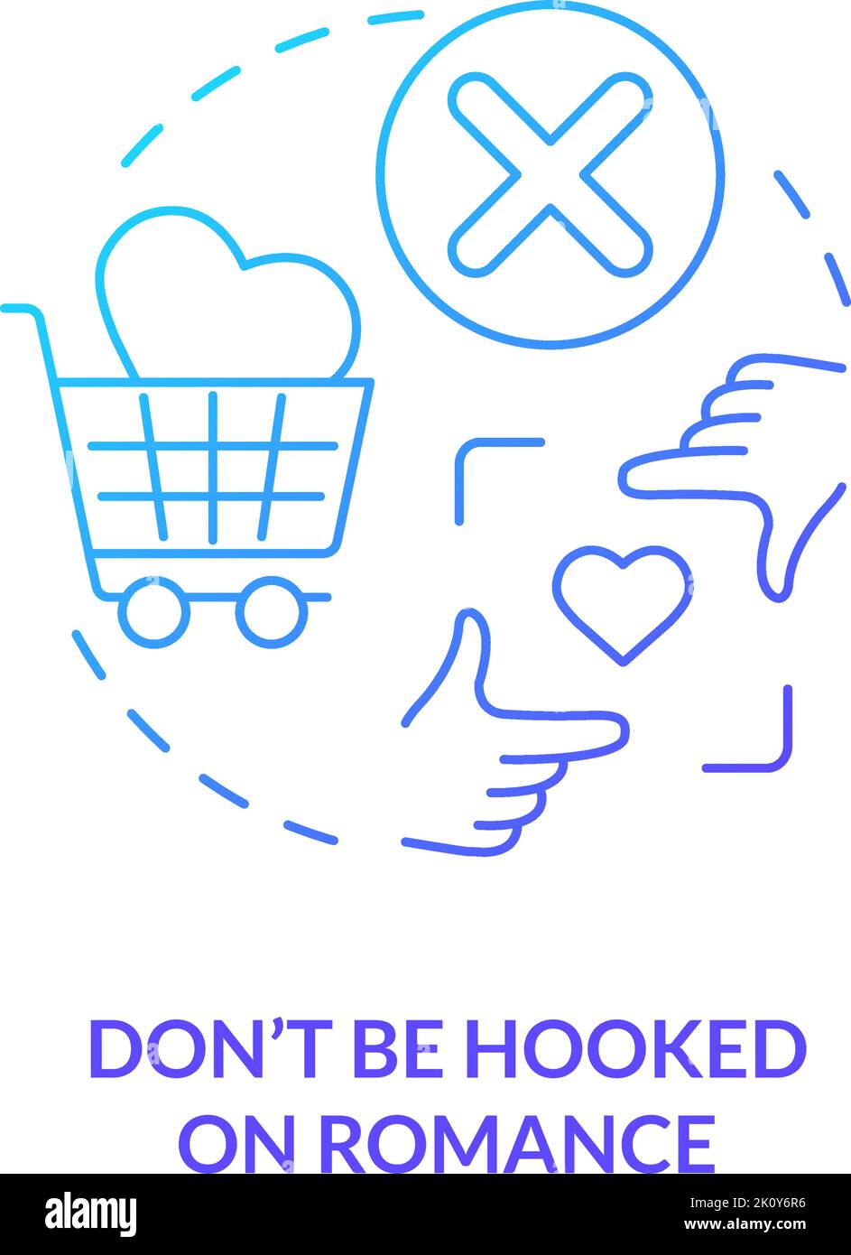 Dont Be Hooked On Romance Blue Gradient Concept Icon Stock Vector Image