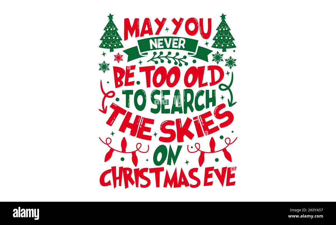 May You Never Be Too Old To Search The Skies On Christmas Eve ...