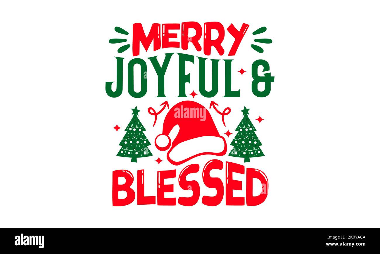 Merry Joyful & Blessed - Christmas T-shirt Design, Handmade calligraphy ...