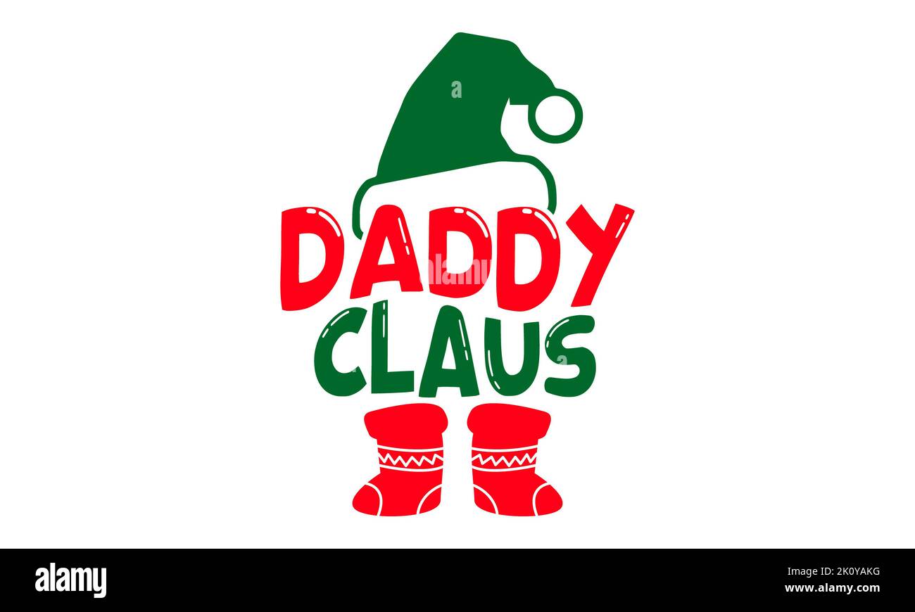 Daddy Claus - Christmas T-shirt Design, Hand drawn lettering phrase ...