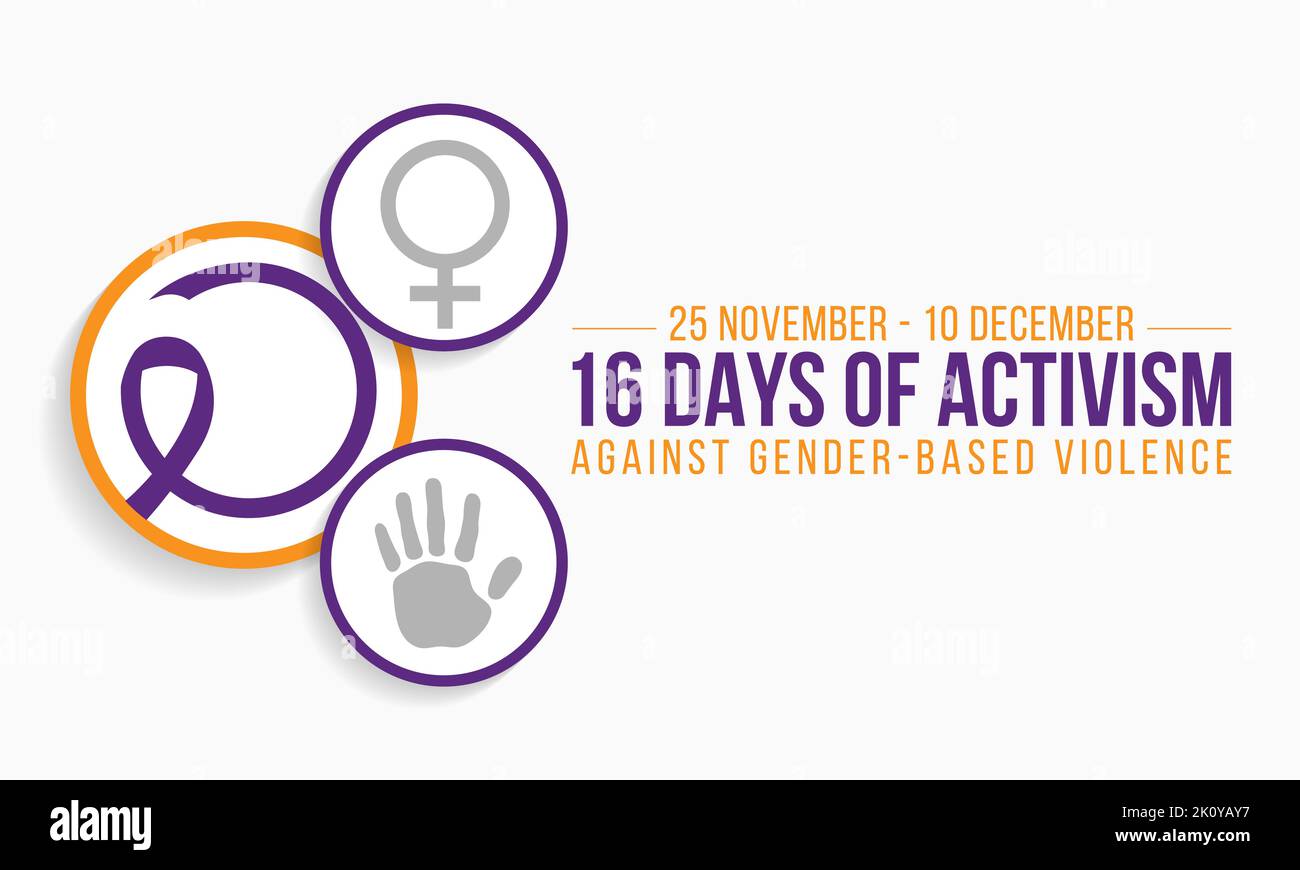 16 Days of Activism against gender based violence is observed every year from November 25 to ...