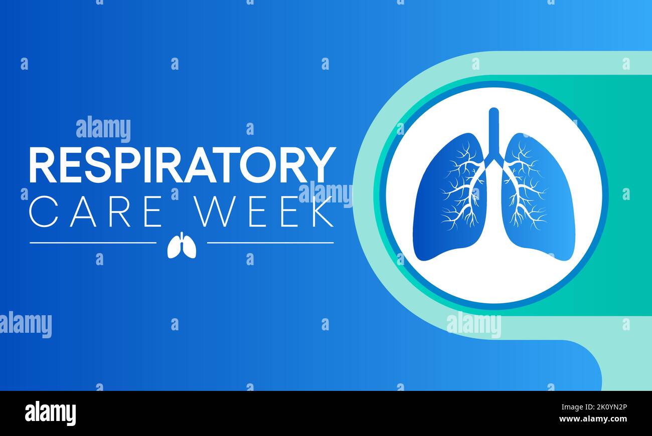 Respiratory care week is observed every year in October to raise awareness for improving lung ...