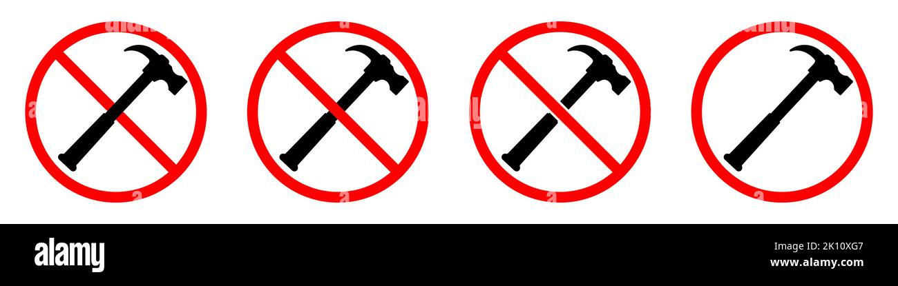 Hammer ban sign. Hammer is forbidden. Set of red prohibition signs of ...