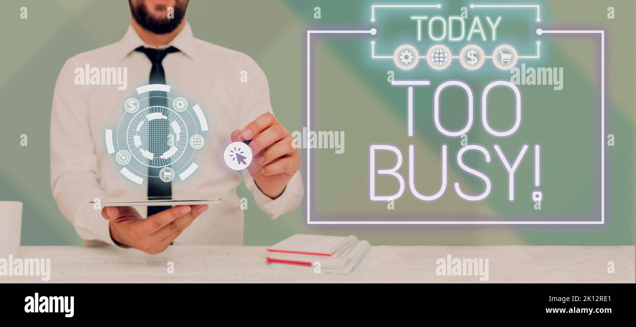 Conceptual caption Too Busy. Business idea No time to relax no idle ...