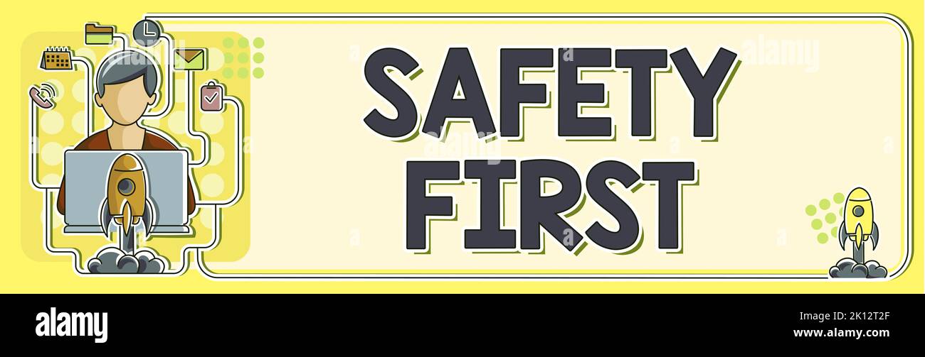 Inspiration showing sign Safety First. Internet Concept Avoid any ...