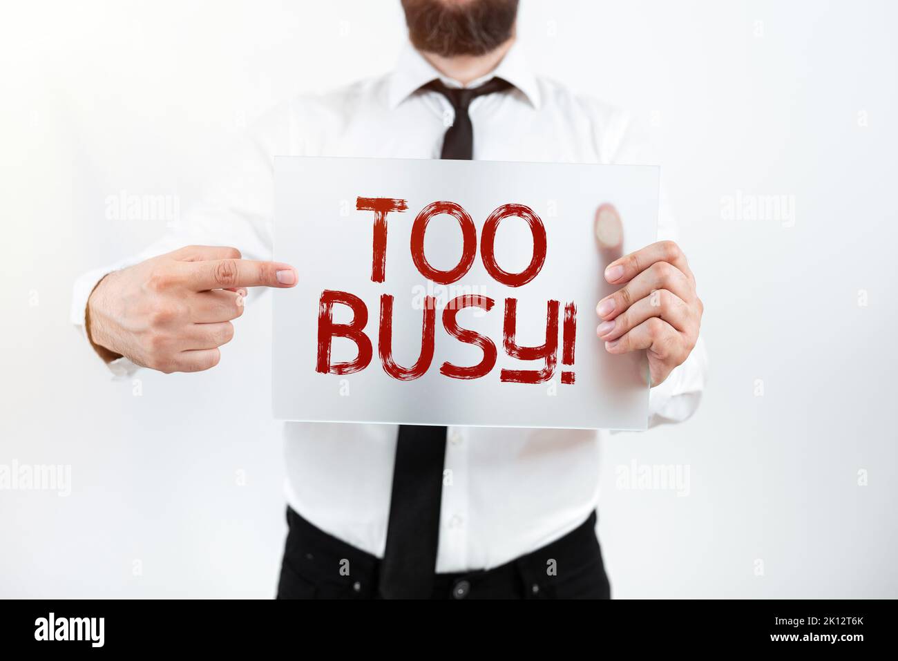 Sign displaying Too Busy. Business approach No time to relax no idle ...