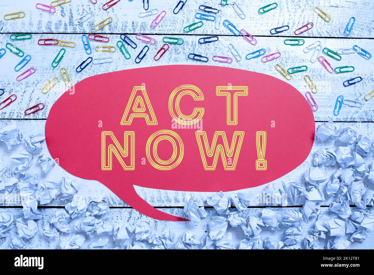 Text caption presenting Act Now. Business showcase Having fast response ...