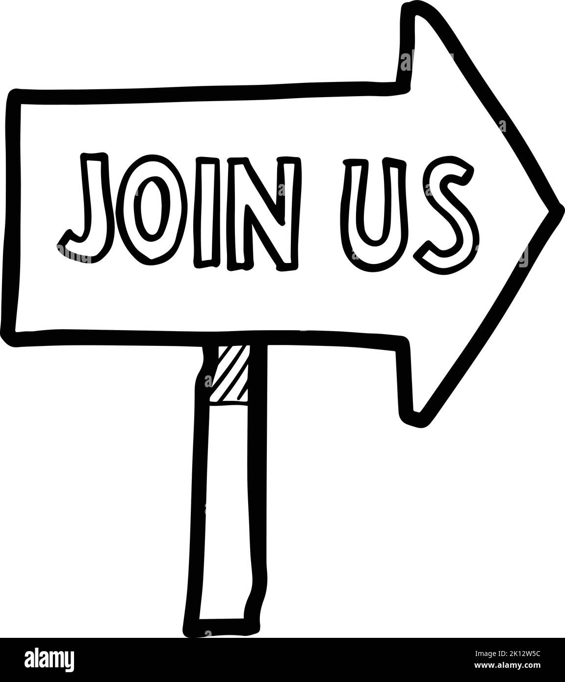Hand drawn road sign with text join us. Vector illustration Stock ...