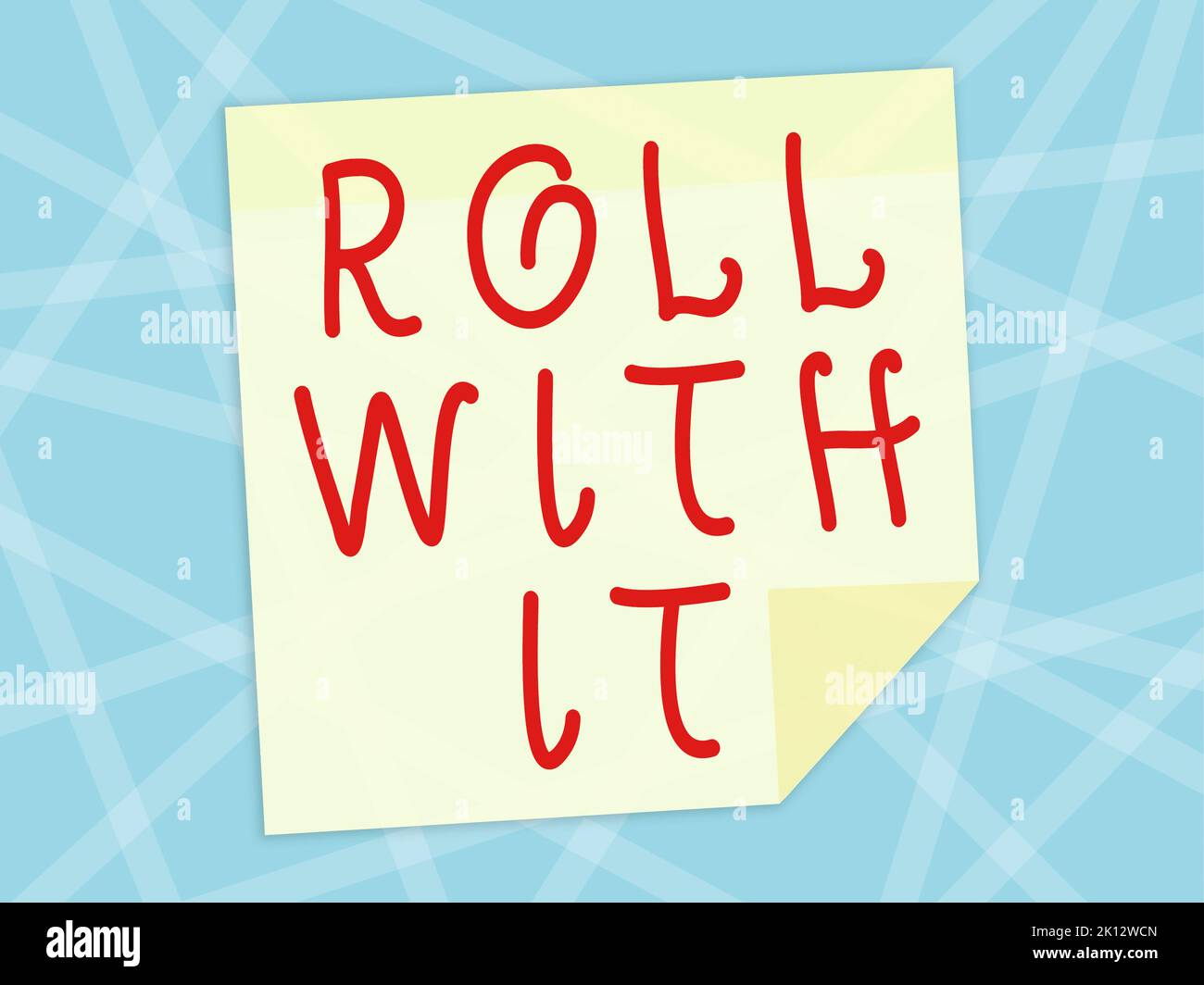 Hand writing sign Roll With It. Conceptual photo Going along with ...