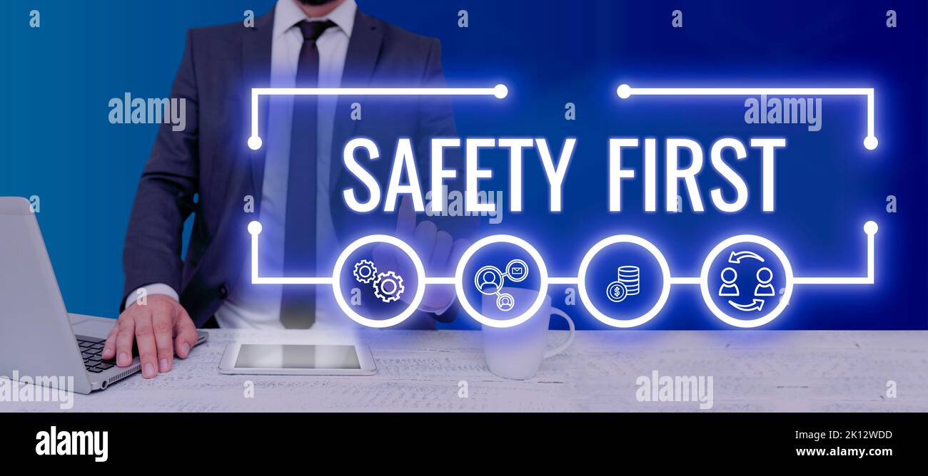 Sign displaying Safety First. Internet Concept Avoid any unnecessary ...