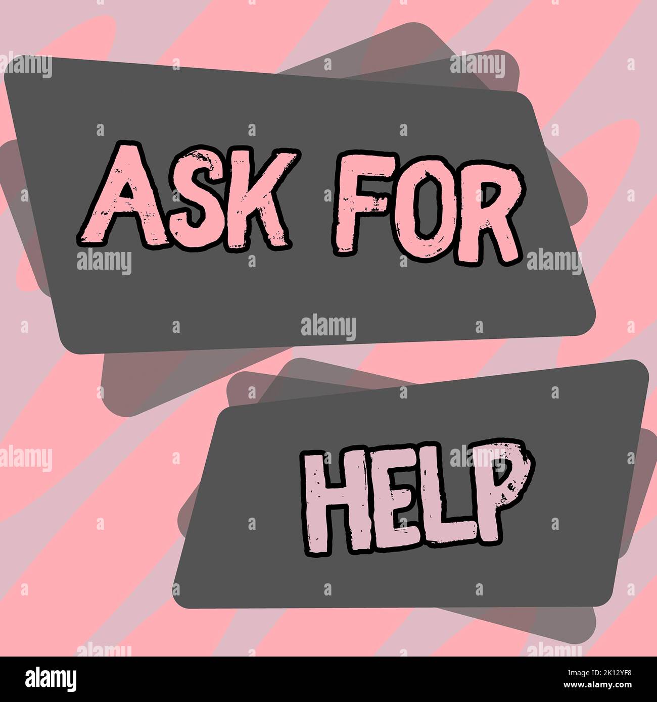 Text caption presenting Ask For Help. Concept meaning Request to ...