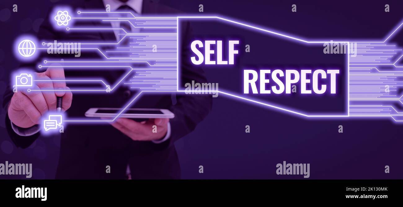Sign displaying Self Respect. Business concept Pride and confidence in ...