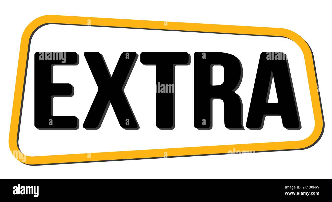EXTRA text written on yellow-black trapeze stamp sign Stock Photo - Alamy