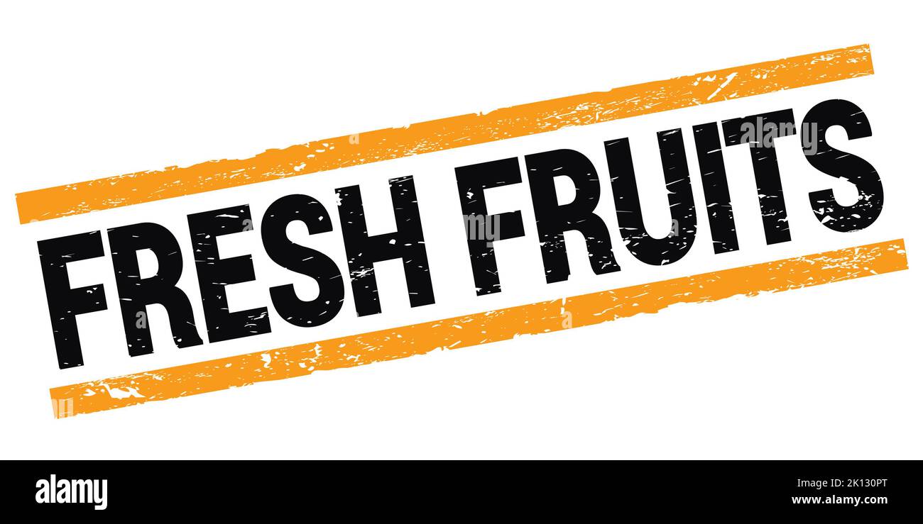 FRESH FRUITS text written on black-orange rectangle stamp sign Stock ...