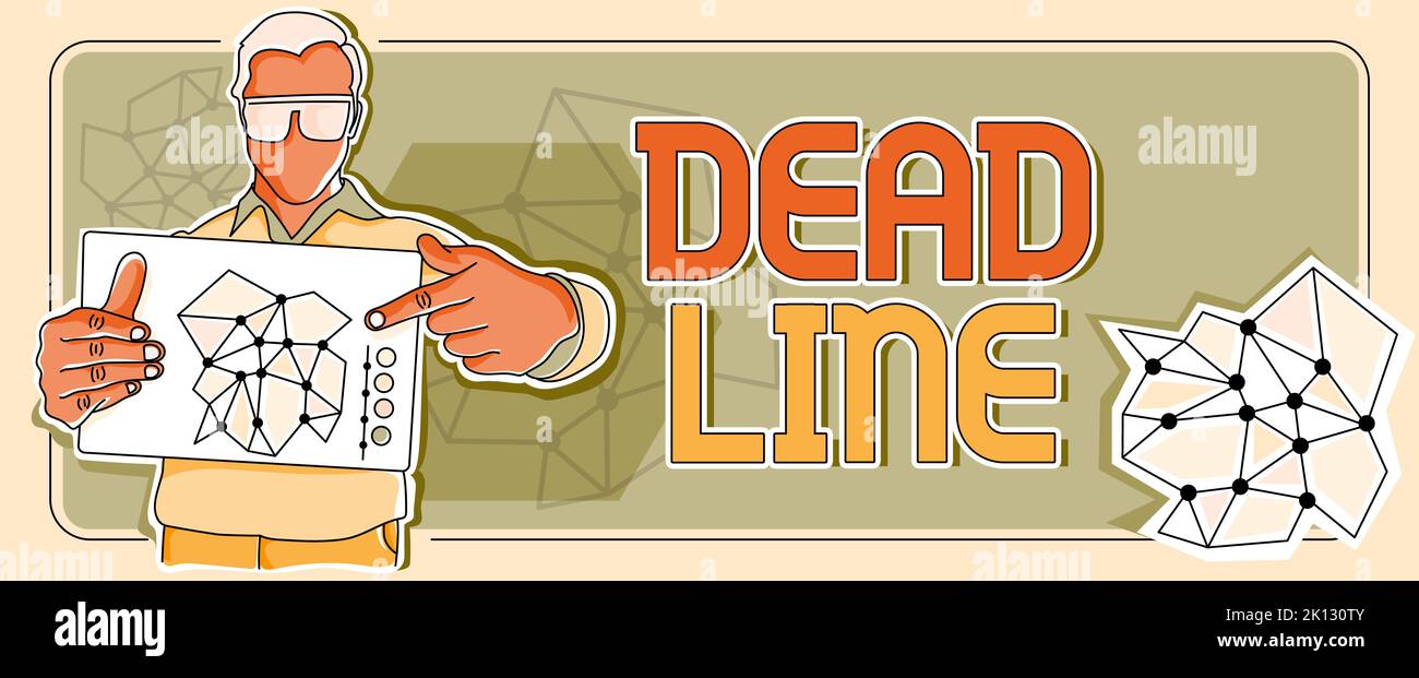 Sign displaying Dead Line. Business showcase Period of time by which ...
