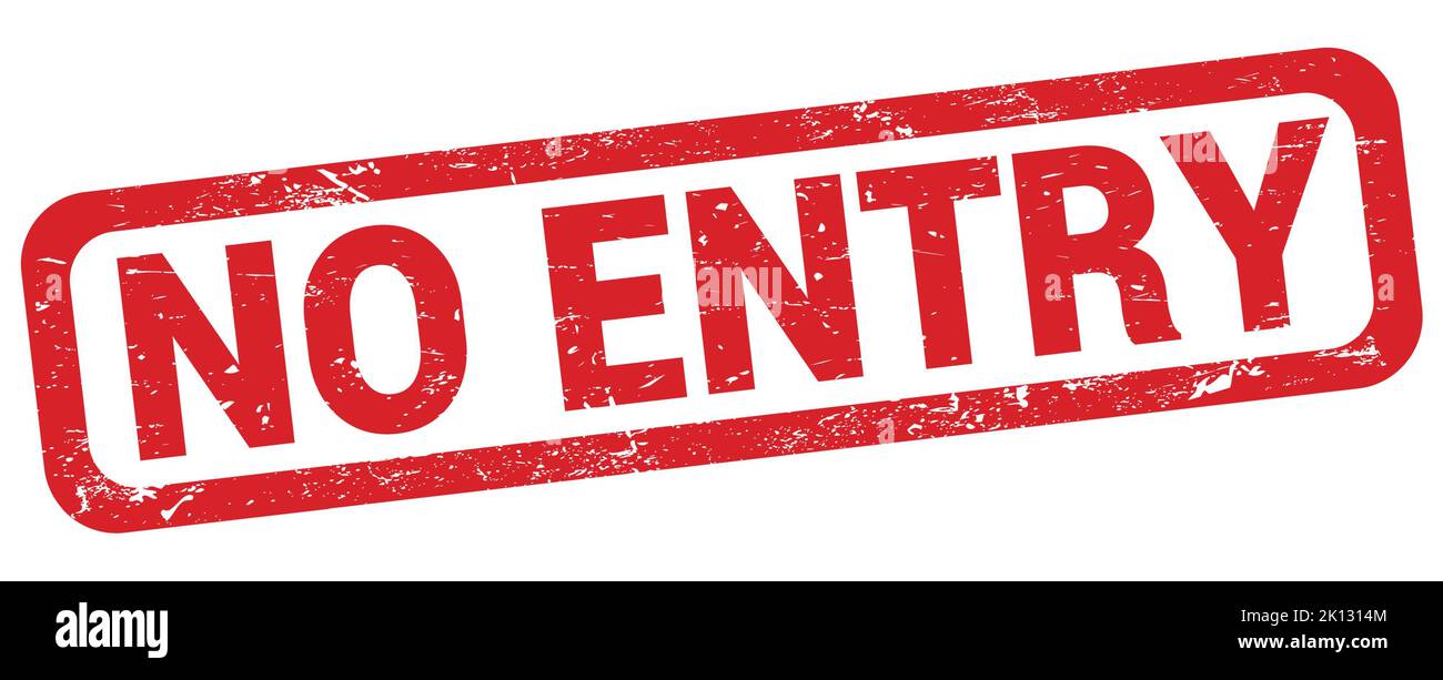 NO ENTRY text written on red rectangle stamp sign Stock Photo - Alamy